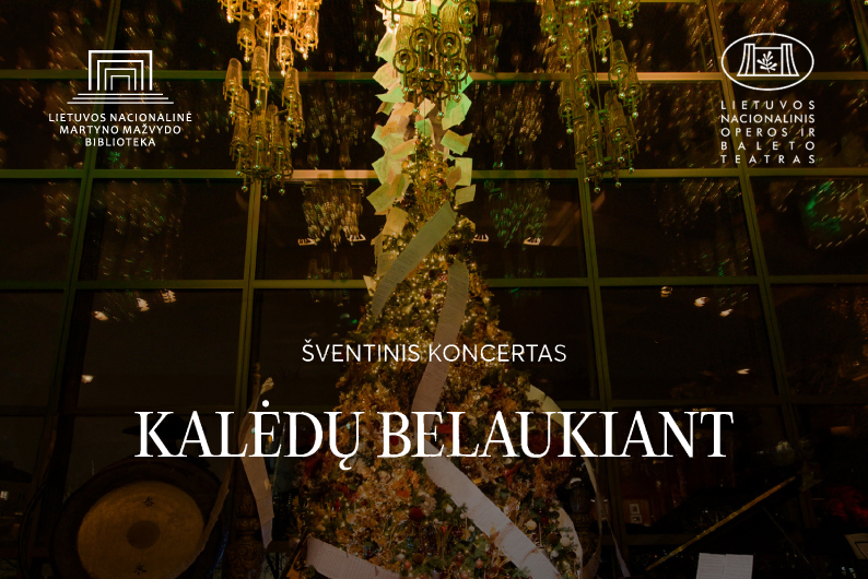 Kalėdų belaukiant. Koncertas Lietuvos nacionalinėje Martyno Mažvydo ...